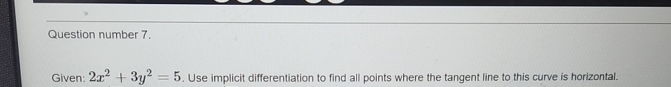 Solved iven: 2x2+3y2=5. ﻿Use implicit differentiation to | Chegg.com