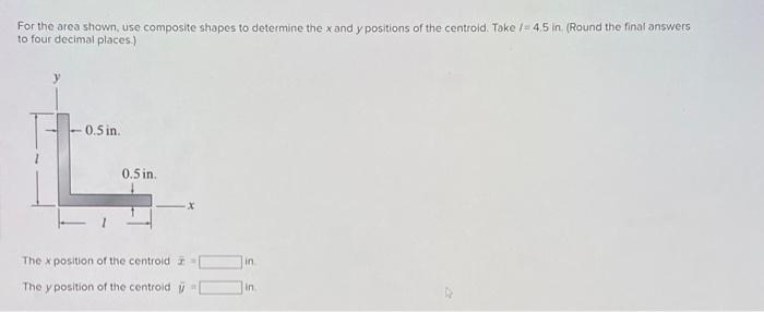 Solved For the area shown, use composite shapes to determine | Chegg.com