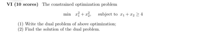 Solved VI (10 scores) The constrained optimization problem | Chegg.com