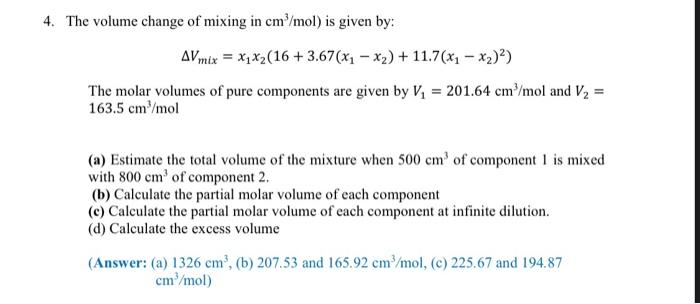 Solved 4. The volume change of mixing in cm3/mol ) is given | Chegg.com
