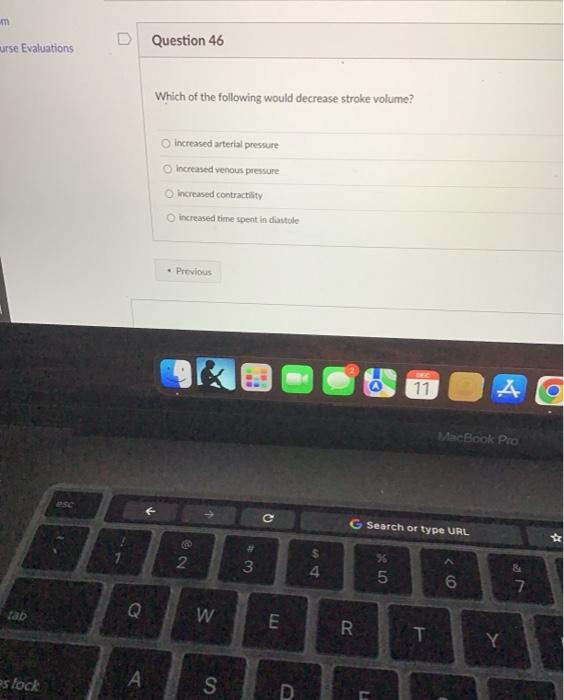 Solved Question 46 Which of the following would decrease | Chegg.com