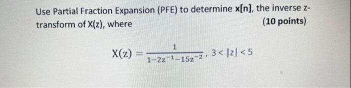 Solved Use Partial Fraction Expansion (PFE) to determine | Chegg.com