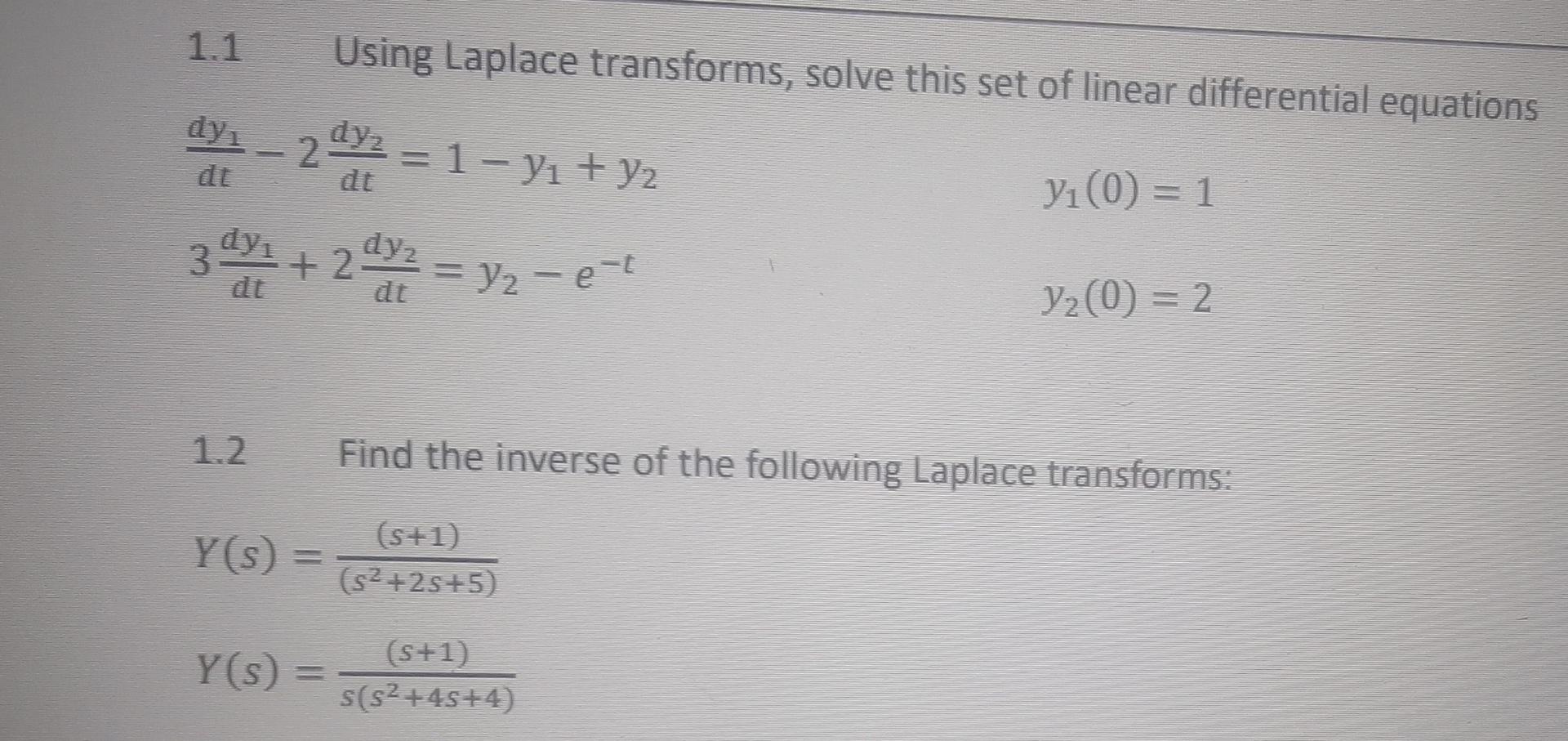 Solved 1.1 Using Laplace transforms, solve this set of | Chegg.com