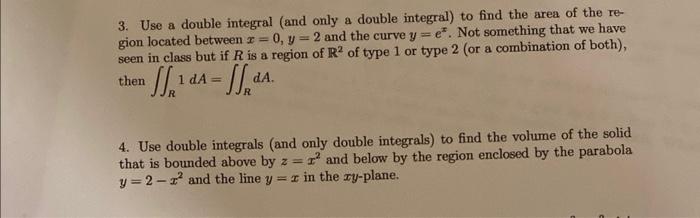 Solved 3. Use a double integral (and only a double integral) | Chegg.com