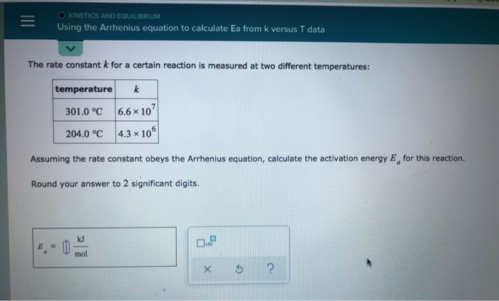 Solved KINETICS AND EQUILIBRIUM = Using the Arrhenius | Chegg.com