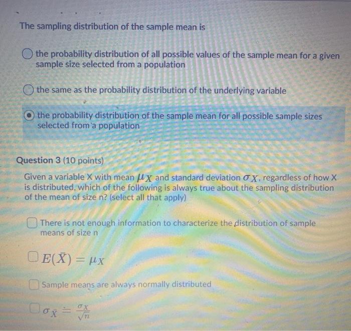 Solved The sampling distribution of the sample mean is the | Chegg.com