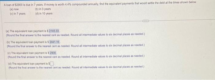 Solved Alosn of $2900 is due in 7 years. If money is worth | Chegg.com