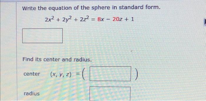 Solved Write the equation of the sphere in standard form. | Chegg.com