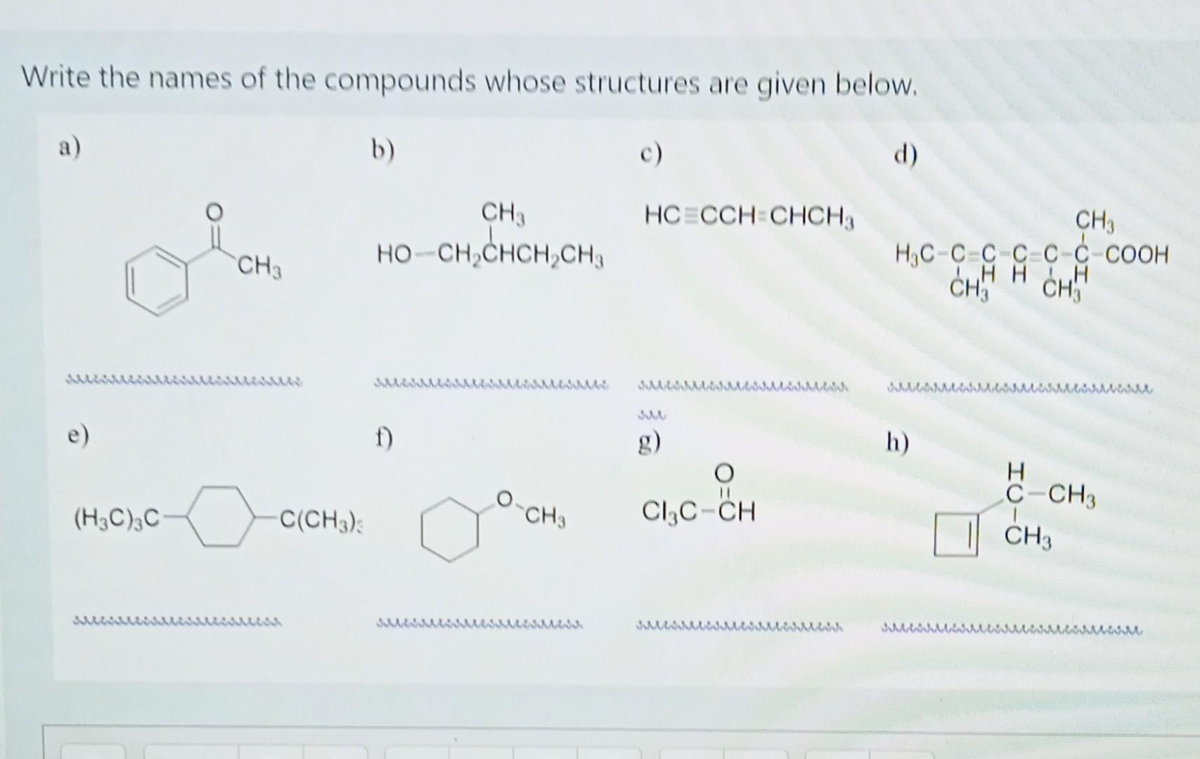 Solved Write the names of the compounds whose structures are | Chegg.com