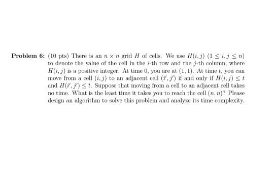 Problem 6: (10 pts) There is an n x n grid H of | Chegg.com