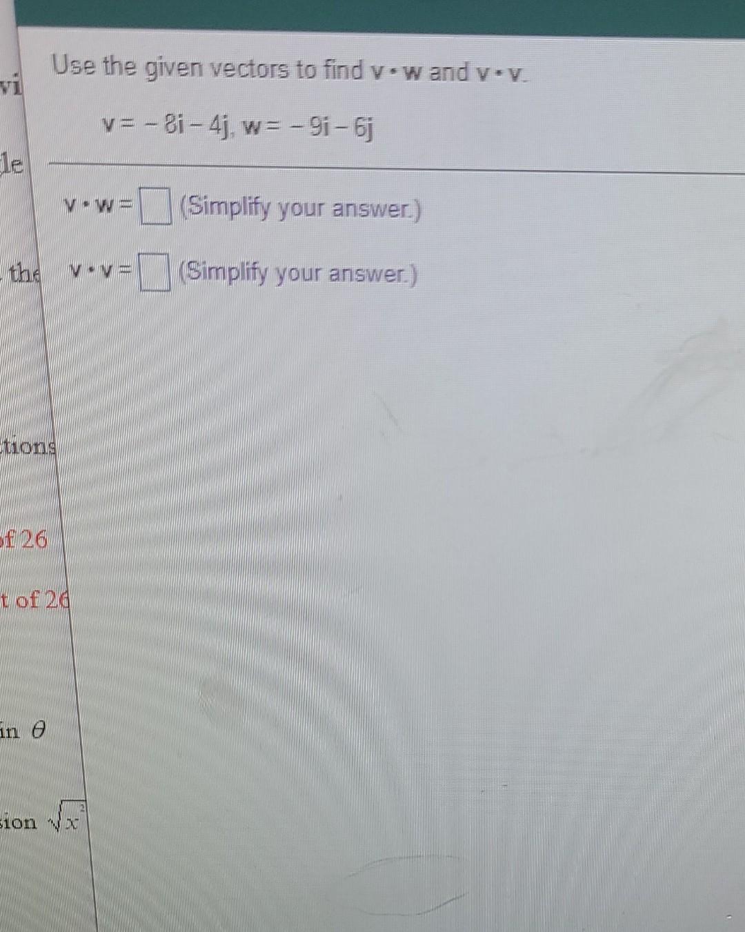 Solved Use the given vectors to find v.wand v.v. V= - 8i - | Chegg.com