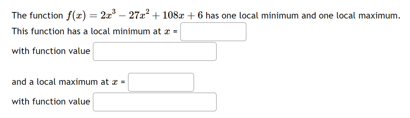 Solved The function f(x)=2x3-27x2+108x+6 ﻿has one local | Chegg.com