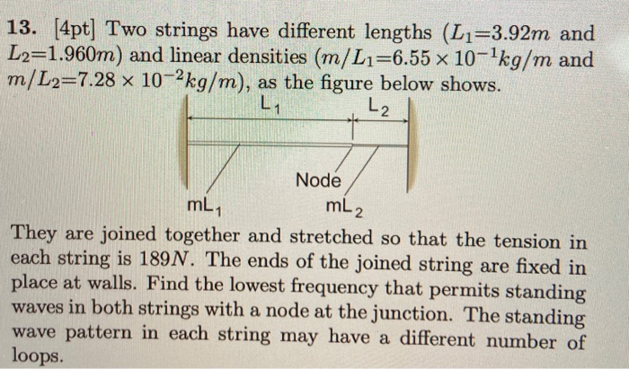 Solved 13. [4pt] Two strings have different lengths | Chegg.com