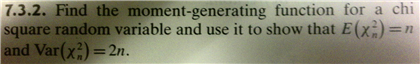 Solved Find the moment-generating function tor a chi square | Chegg.com
