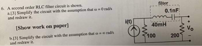 Solved filter 0.1nF 6. A second order RLC filter circuit is | Chegg.com
