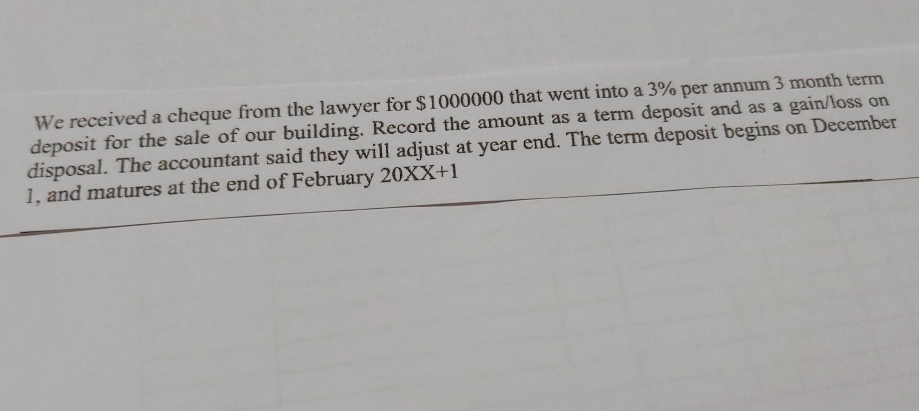 Solved We received a cheque from the lawyer for $1000000 | Chegg.com