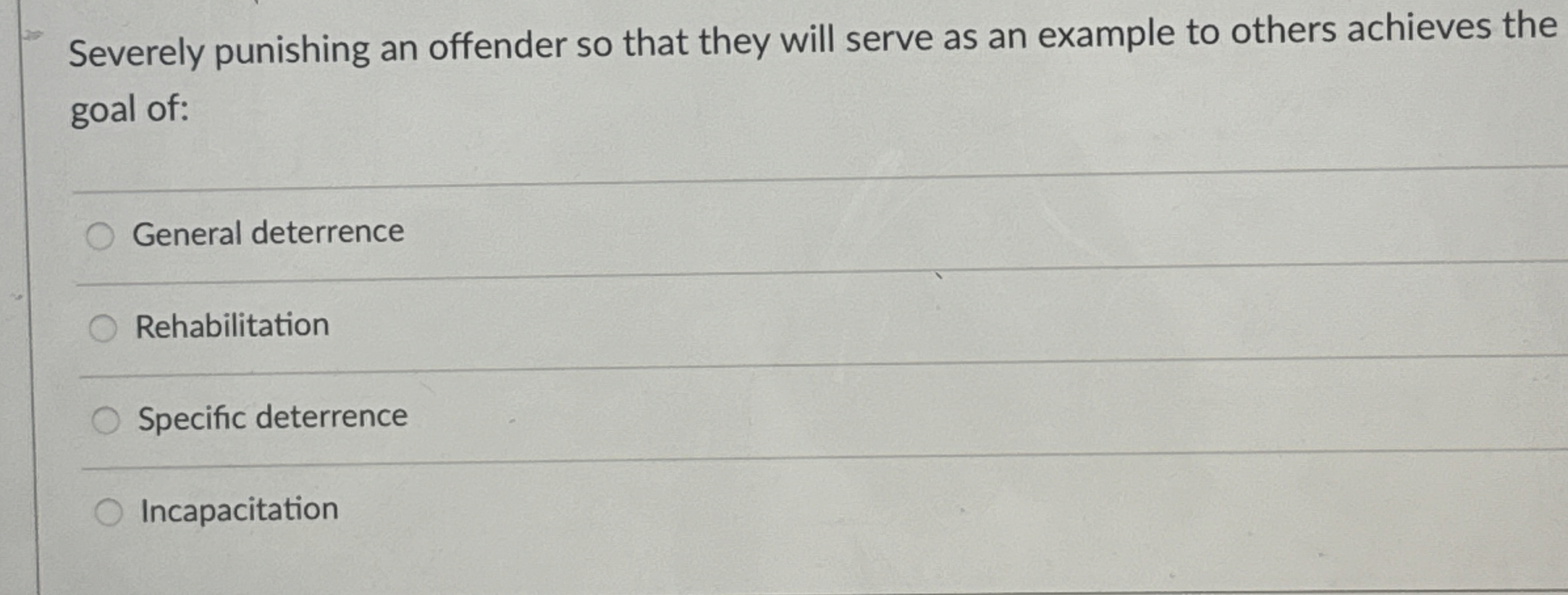 Solved Severely punishing an offender so that they will | Chegg.com
