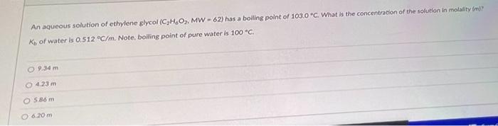 Solved An aqueous solution of ethylene glycol (C2H6O2. MW | Chegg.com