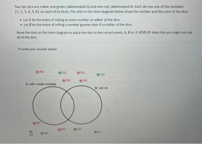 Solved Two fair dice are rolled, one green, (abbreviated G) | Chegg.com
