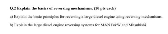 Solved Q.2 Explain the basics of reversing mechanisms. (10 | Chegg.com