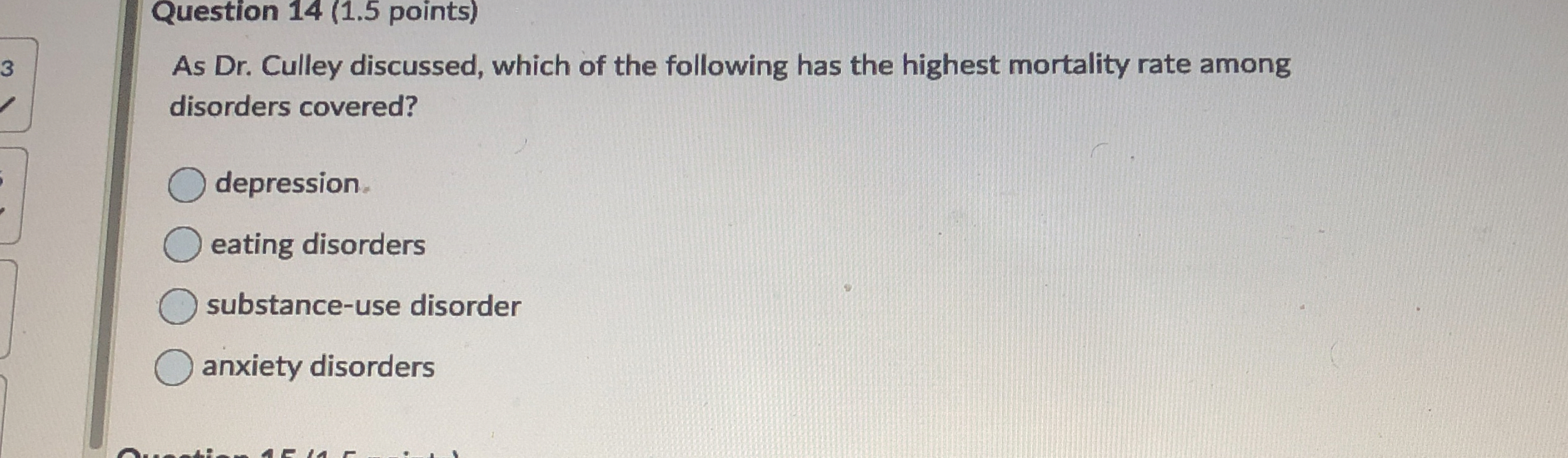 Solved Question 14 (1.5 points)As Dr. Culley discussed, | Chegg.com Solved Question 14 (1.5 points)As Dr. Culley discussed, | Chegg.com