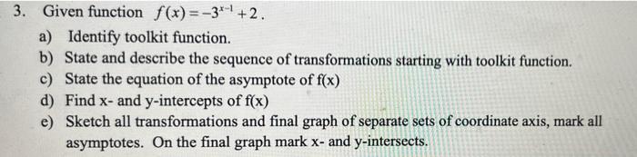 Solved 3. Given function f(x) = -3+1 +2. a) Identify toolkit | Chegg.com