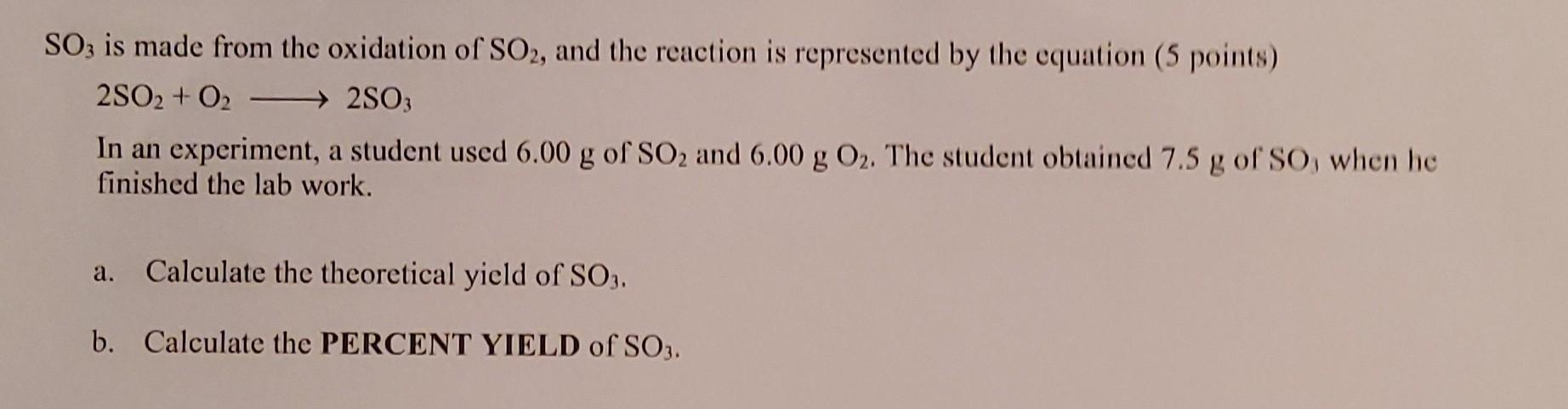 Solved SO3 is made from the oxidation of SO2, and the | Chegg.com