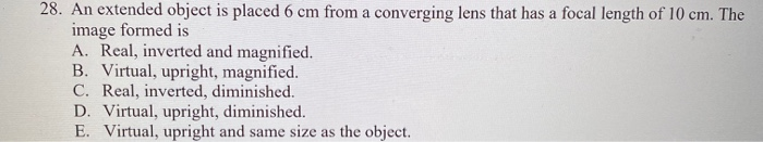 Solved 28. An extended object is placed 6 cm from a | Chegg.com