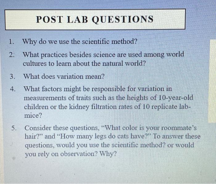 Solved POST LAB QUESTIONS 1. Why do we use the scientific | Chegg.com