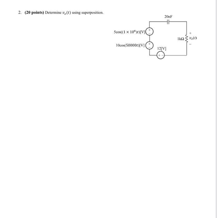 Solved 2. (20 points) Determine vo(t) using superposition. | Chegg.com