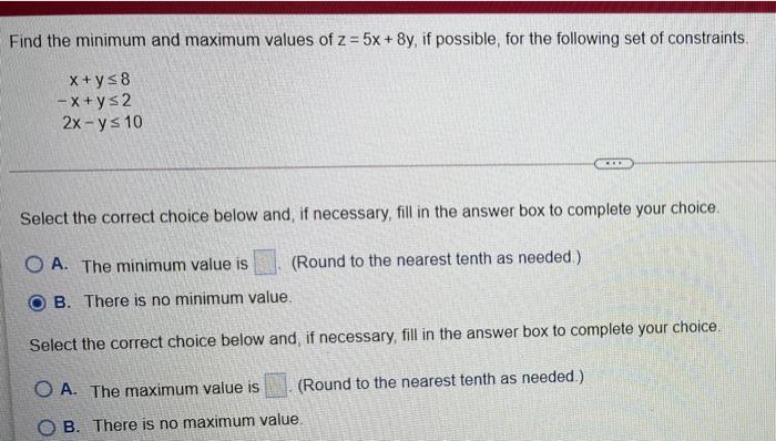 Solved Find the minimum and maximum values of z = 5x + 8y, | Chegg.com