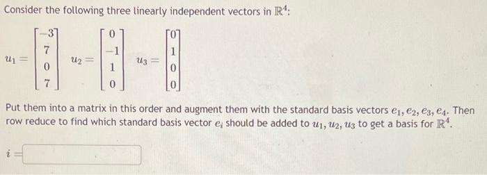 Solved Consider the following three linearly independent | Chegg.com