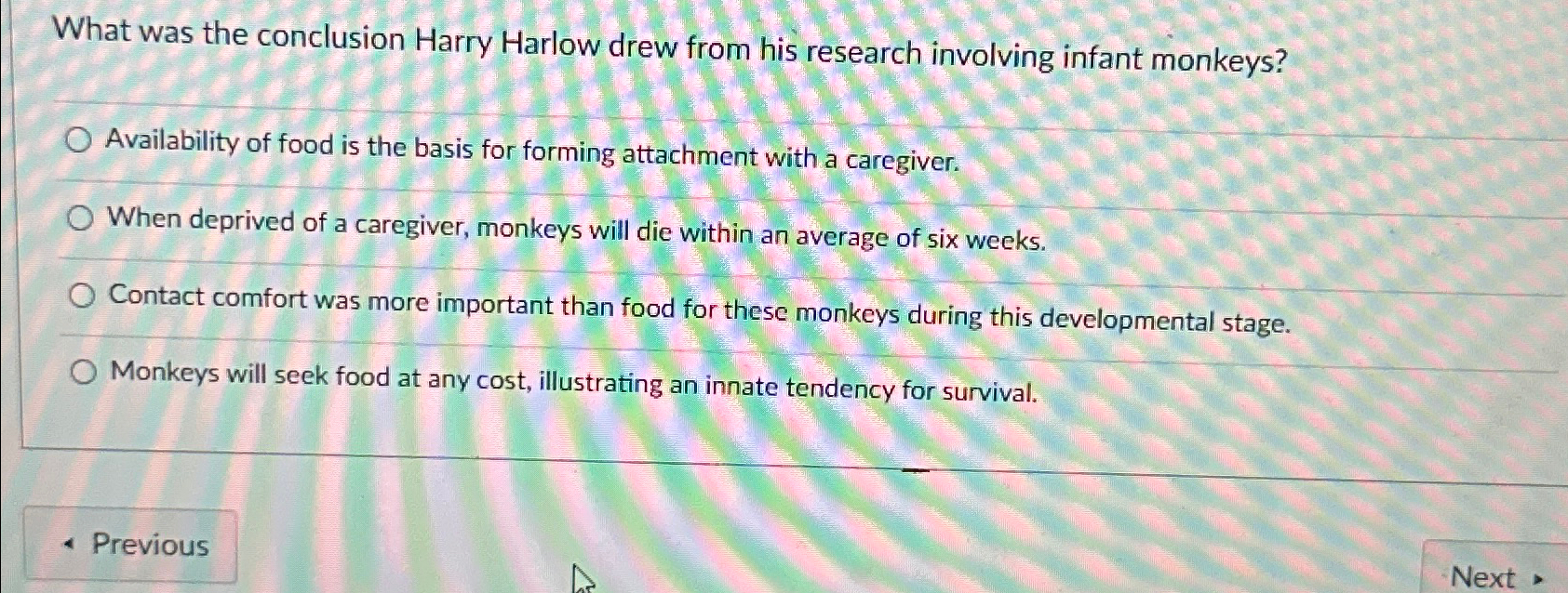 Solved What was the conclusion Harry Harlow drew from his | Chegg.com