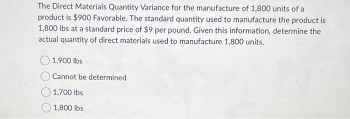 Solved The Direct Materials Quantity Variance for the | Chegg.com
