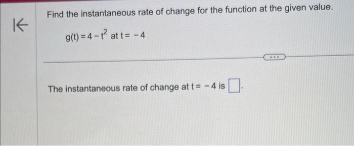 Solved Find the instantaneous rate of change for the | Chegg.com