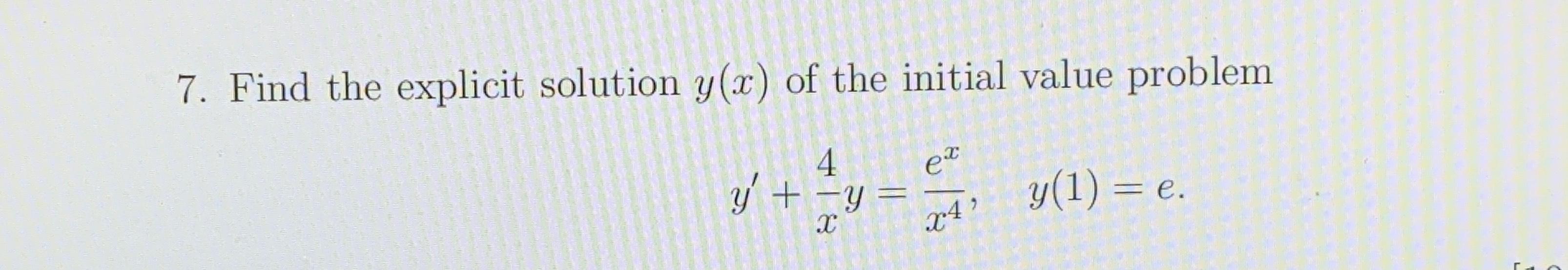 Solved Find the explicit solution y(x) ﻿of the initial value | Chegg.com