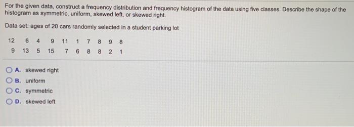 Solved For the given data, construct a frequency | Chegg.com