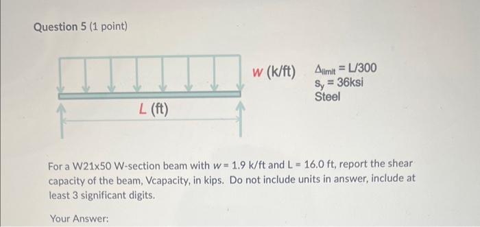 Solved Question 4 (1 point) For a W21 50 W-section beam with | Chegg.com