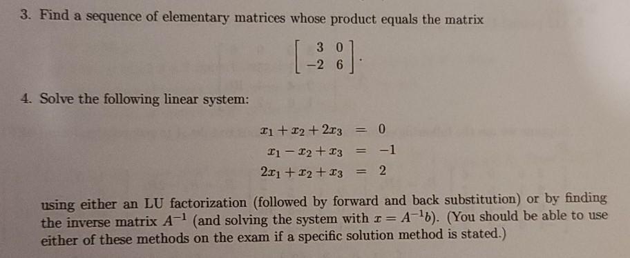 Solved 3. Find a sequence of elementary matrices whose | Chegg.com