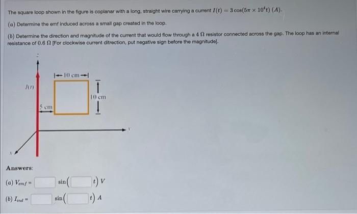 Solved The square loop shown in the figure is coplanar with | Chegg.com