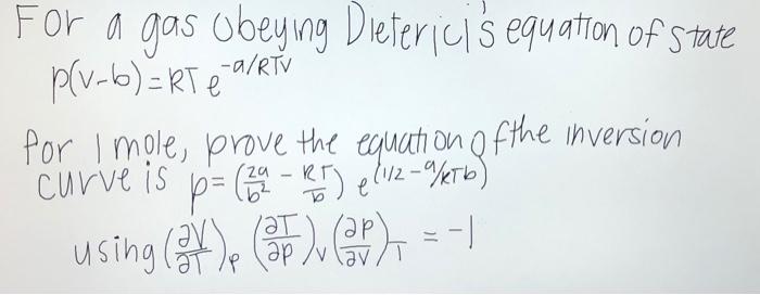 Solved -a/RTV For a gas obeying Dietericis equation of state | Chegg.com