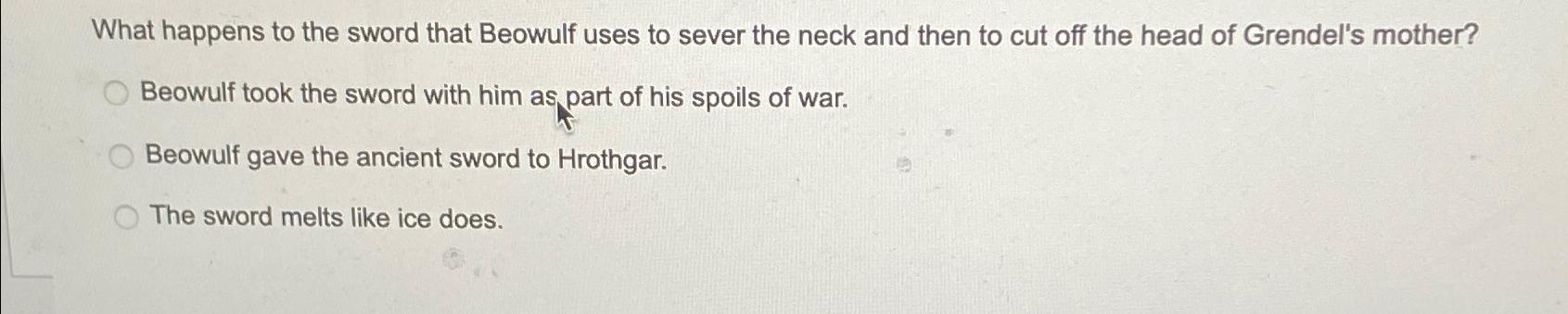 Solved What happens to the sword that Beowulf uses to sever | Chegg.com