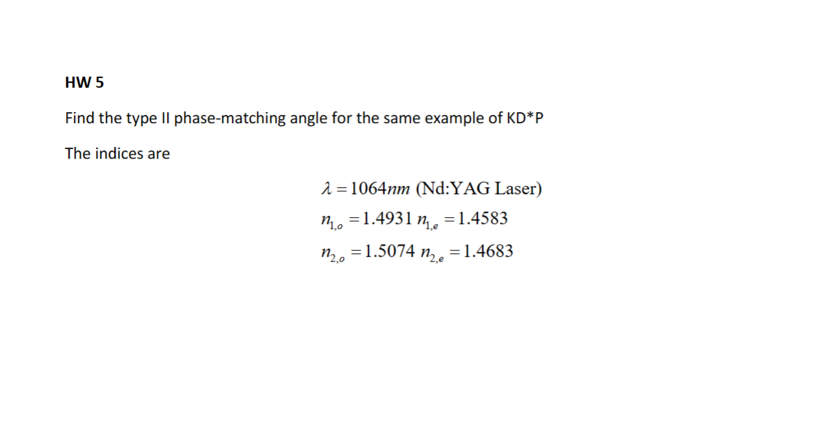 HW 5Find the type II phase-matching angle for the | Chegg.com