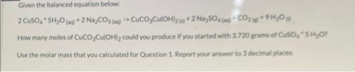 Solved Given the balanced equation below: 2CuSO4⋅5H2O(aq | Chegg.com