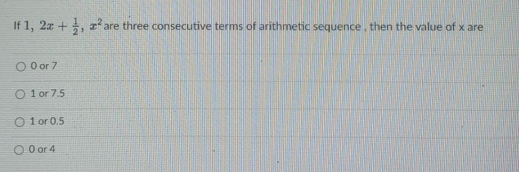Solved If 1, 2x + }, z’ are three consecutive terms of | Chegg.com