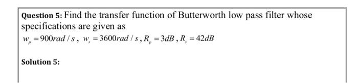 Solved Question 5: Find the transfer function of Butterworth | Chegg.com