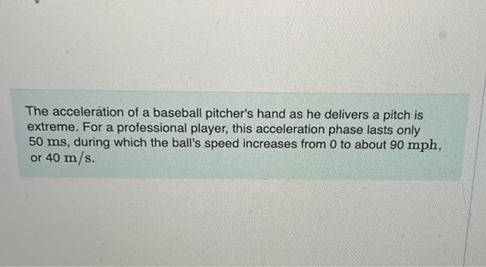 Solved The acceleration of a baseball pitcher's hand as he | Chegg.com