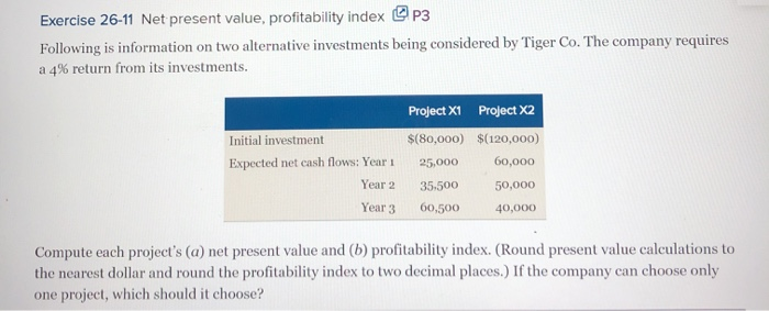 Solved Exercise 26-11 Net present value, profitability index | Chegg.com