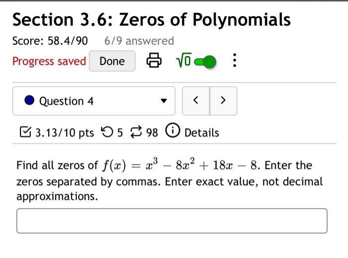 Solved Find all zeros of f(x)=x3−8x2+18x−8. Enter the zeros | Chegg.com