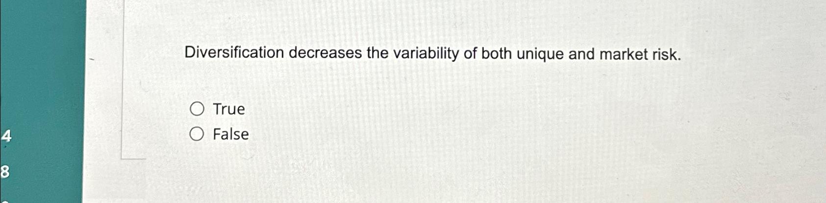 Solved Diversification decreases the variability of both | Chegg.com
